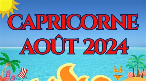 CAPRICORNE AOÛT 2024 QUELLE PUISSANCE VOUS ÊTES MAÎTRE DE VOTRE