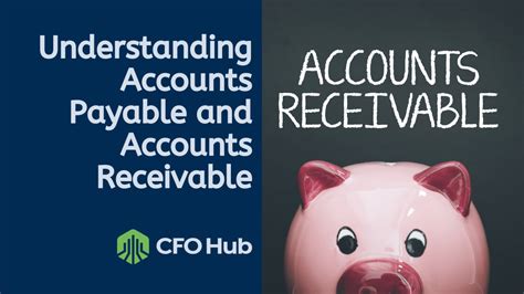Understanding Accounts Payable And Accounts Receivable Cfo Hub