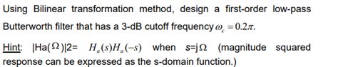 [solved] using bilinear transformation method design a first order low pass course hero