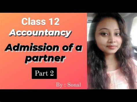 Class 12 Admission Of A Partner Part 2 Accountancy Commerce