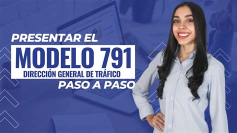 Cómo rellenar el Modelo 791 de la DGT Pago de Tasas YouTube