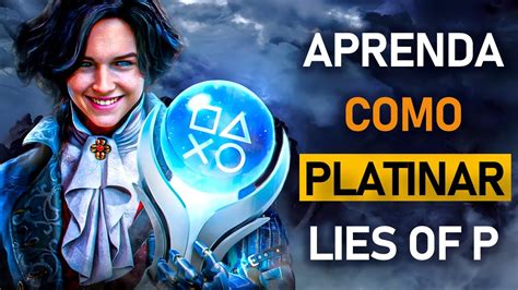 Platina do Lies of P Guia de Troféus e Conquistas Aprenda a