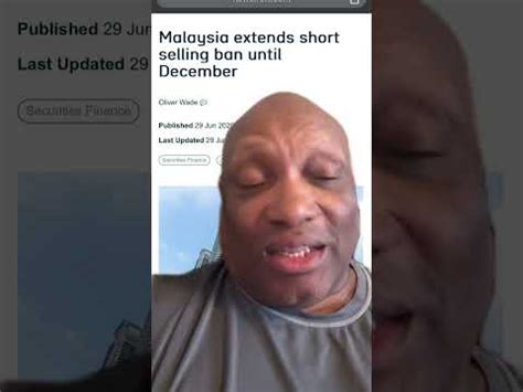 Malaysia Has Banned Short Selling Multiple Times Only Usa Is Naked