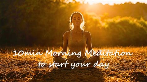 Minute Guided Morning Meditation To Start Your Day Youtube