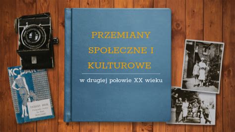 Przemiany społeczne i kulturowe