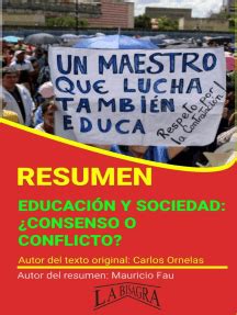 Educación y Sociedad Consenso o Conflicto Carlos Ornelas La