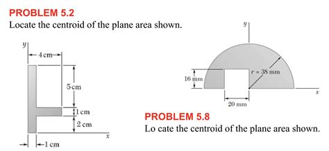 Solved A PROBLEM 5 2 Locate The Centroid Of The Plane Area Shown