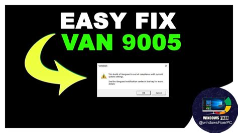 VAN9005 Error Valorant This Build Of Vanguard Is Out Of Compliance