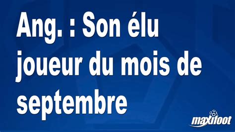 Ang Son élu joueur du mois de septembre Football MAXIFOOT