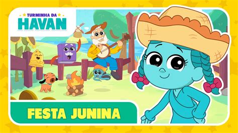 FESTA JUNINA CAI CAI BALÃO CAPELINHA DE MELÃO TURMINHA DA HAVAN