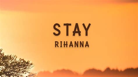 Rihanna Stay Lyrics I Want You To Stay YouTube