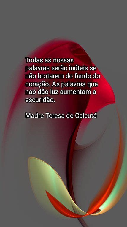 Pin De Sandra Helena Em Jardim Secreto Frases E Pensamentos Positivos