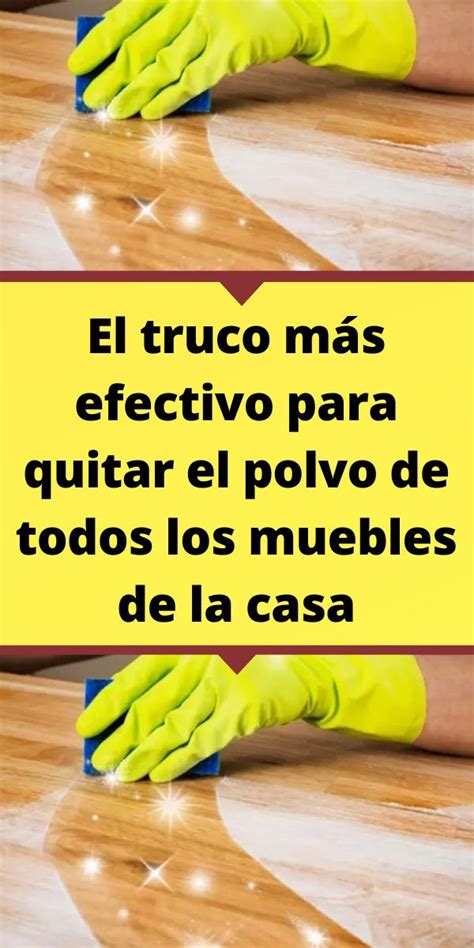 El truco más efectivo para quitar el polvo de todos los muebles de la