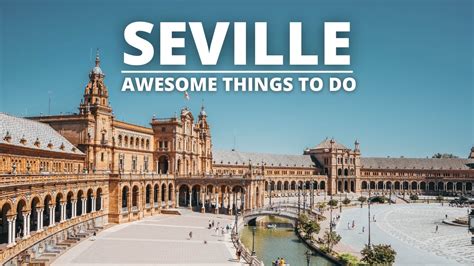 TOP Things To Do In Seville Spain Sevilla Travel Guide YouTube