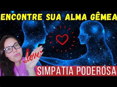 Encontre Sua Alma G Mea Essa Simpatia Poderosa Youtube
