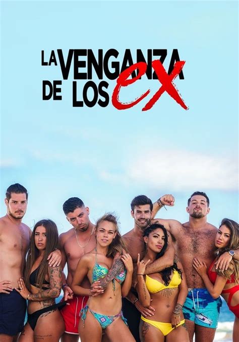 La Venganza De Los Ex Temporada 1 Ver Todos Los Episodios Online