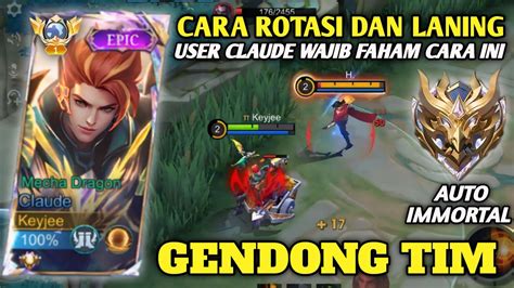 User Claude Merapat Ilmu Mahal Cara Rotasi Laning Dan Farming Claude