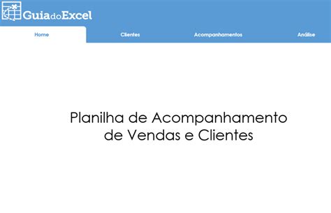 Planilha Acompanhamento de Clientes e Vendas Grátis Guia do Excel
