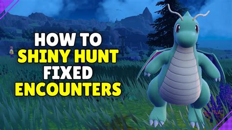 How To Do Fixed Spawn Shiny Hunting In Pokemon Scarlet Pokemon Violet