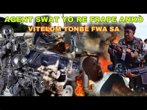 Gwo sezisman Agent Swat Yo Re Frape Ankò Yo Antre Kay Vitelom Fwa