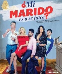 Mi Marido Es O Se Hace Cartelera De Teatro CDMX