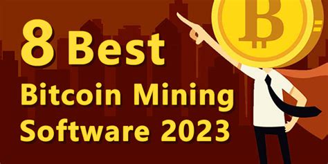 8 Best Bitcoin Mining Software Of 2023 Legit Guide CryptoNinjas