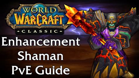 Classic WoW Enhancement Shaman PvE Guide YouTube