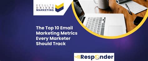 10 Email Marketing Metrics Every Marketer Should Track