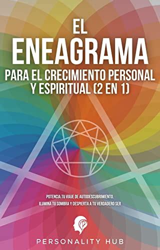 El Eneagrama Para El Crecimiento Personal Y Espiritual 2 En 1