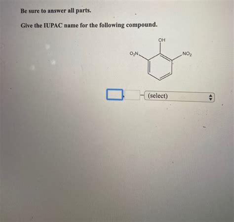 Solved Be Sure To Answer All Parts Give The Iupac Name For Chegg