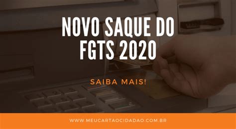 Novo Saque do FGTS 2020 Saiba mais Meu Cartão Cidadão