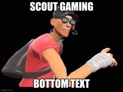 Scout Gaming Imgflip