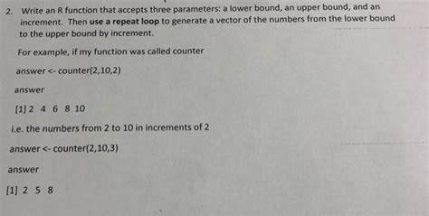 solved 2 write an r function that accepts three parameters