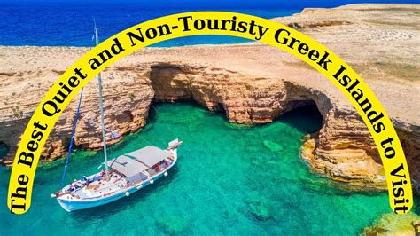 The Best Quiet And Non Touristy Greek Islands To Visit