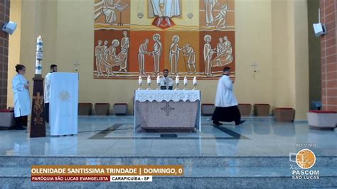 Solenidade Santissima Trindade Domingo De Junho De Youtube