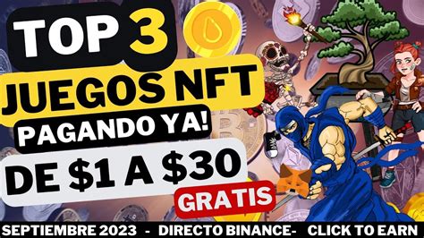 LOS MEJORES JUEGOS NFT GRATIS PAGANDO SEPTIEMBRE 2023 TOP 3 NFT CLICK