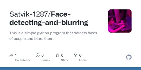 Github Satvik Face Detecting And Blurring This Is A Simple
