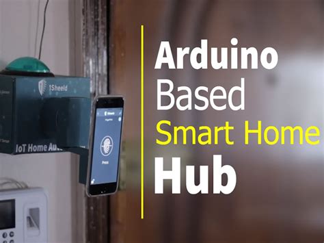 How To Build A Diy Arduino Based Smart Home Hub With 1sheeld Arduino Project Hub