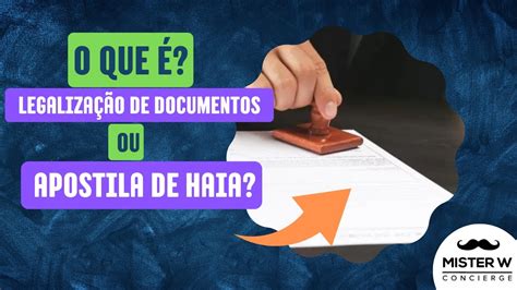 Apostila de Haia O que é Legalização de documentos no exterior YouTube