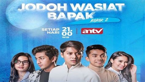 Jadwal Acara ANTV Sabtu 26 Maret 2022 Sinetron Jodoh Wasiat Bapak 2