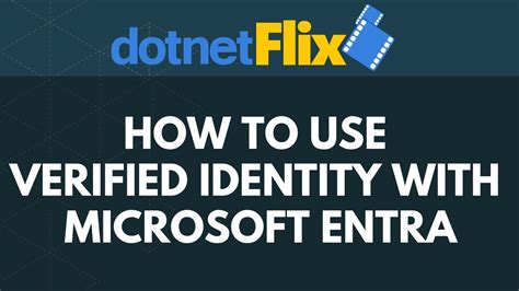 How To Use Verified Identity With Microsoft Entra Youtube