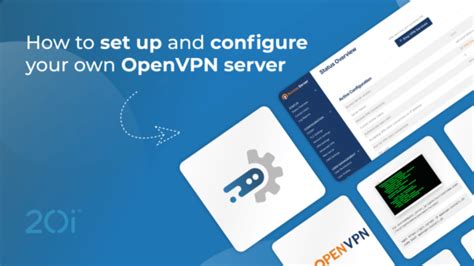 How To Set Up And Configure Your Own OpenVPN Server
