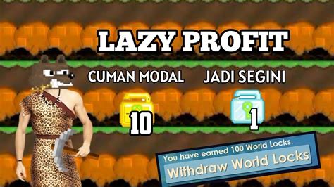 Lazy Profit Modal Wl Untung X Lipat Growtopia Indonesia Youtube