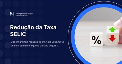 Redução da Taxa Selic Nomos