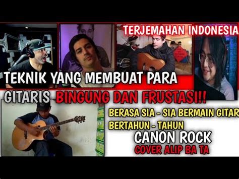 Reaksi Gitaris Saat Melihat Alip Ba Ta Cover Canon Rock Sampai Di Buat