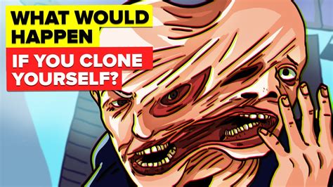 What Would Really Happen If You Clone Yourself YouTube
