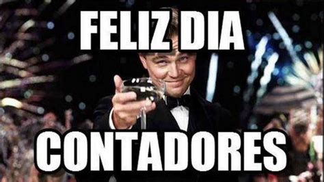 Día del Contador Los mejores memes y frases para felicitarlos El