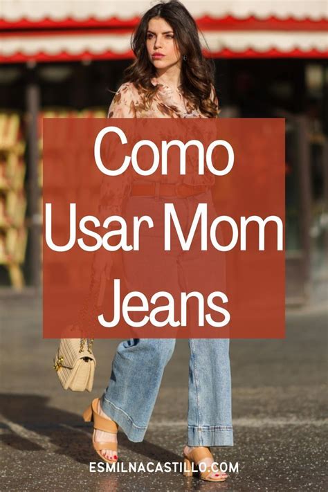 Como usar jeans mom Vaqueros de mamá Jeans y tacones Pantalones