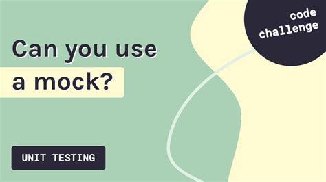 Mocks In Unit Testing Challenge Unit Testing Tutorial YouTube