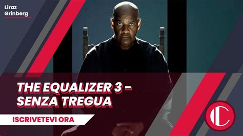 The Equalizer 3 Senza Tregua Recensione YouTube